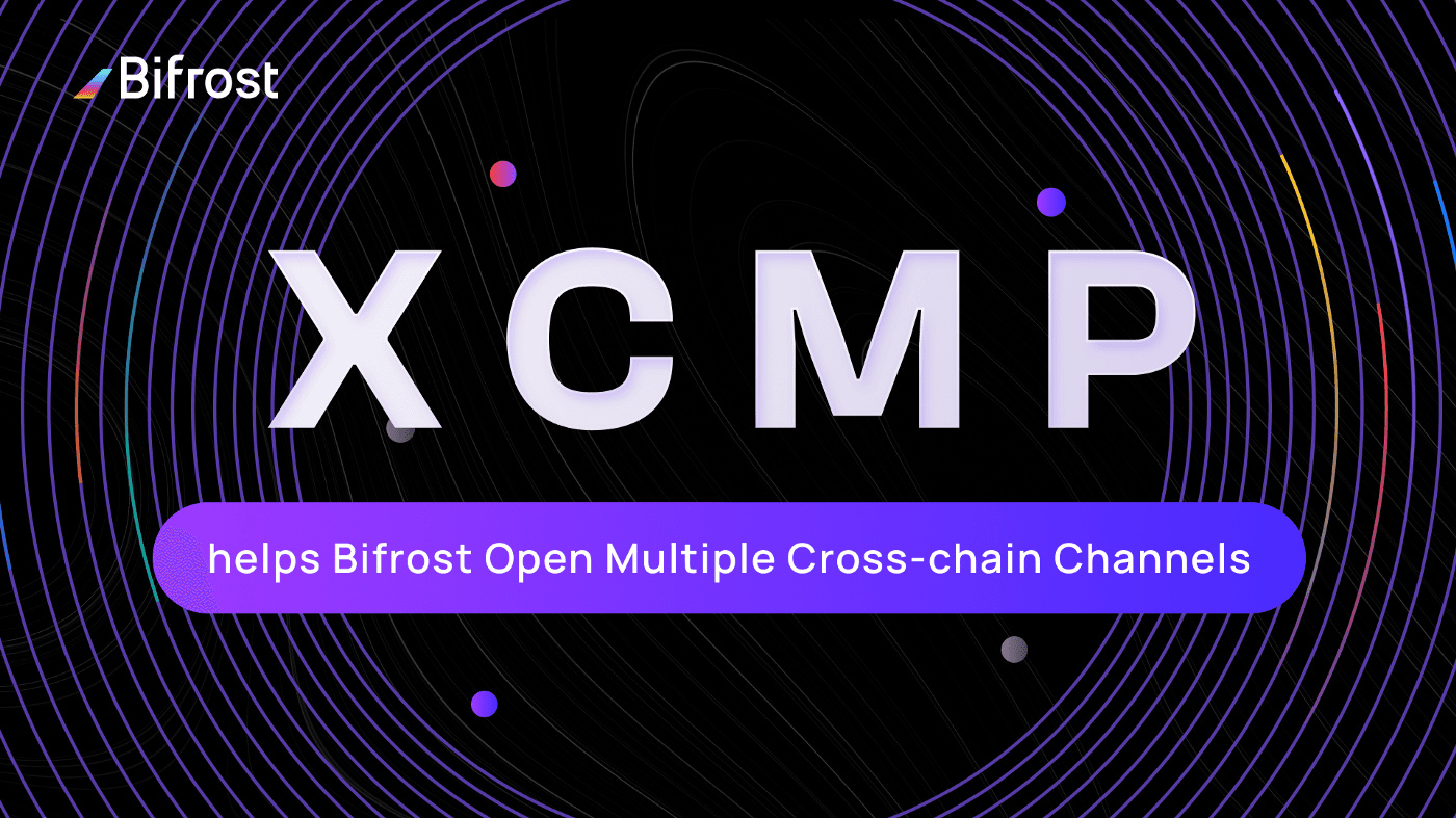 XCMP Enables Staking Derivatives, and Bifrost Has Opened Multiple Cross-Chain Channels